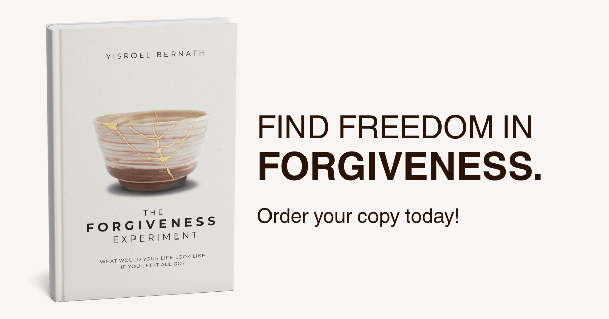 The Forgiveness Experiment Book | Rabbi Yisroel Bernath